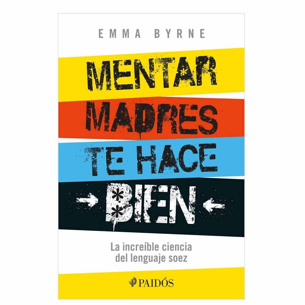 Mentar Madres Te Hace Bien Paidós Emma Byrne | Bodega Aurrera en línea