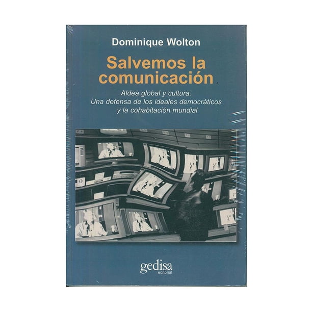 Salvemos la comunicación Gedisa Dominique Wolton | Bodega Aurrera en línea